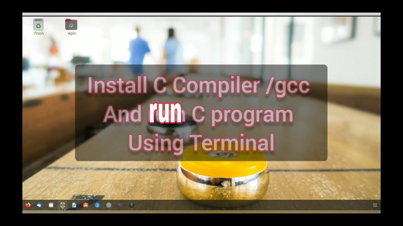 Install C Compiler Gcc And Run C Program Using Ubuntu Terminal Vipvid Youtube 8079