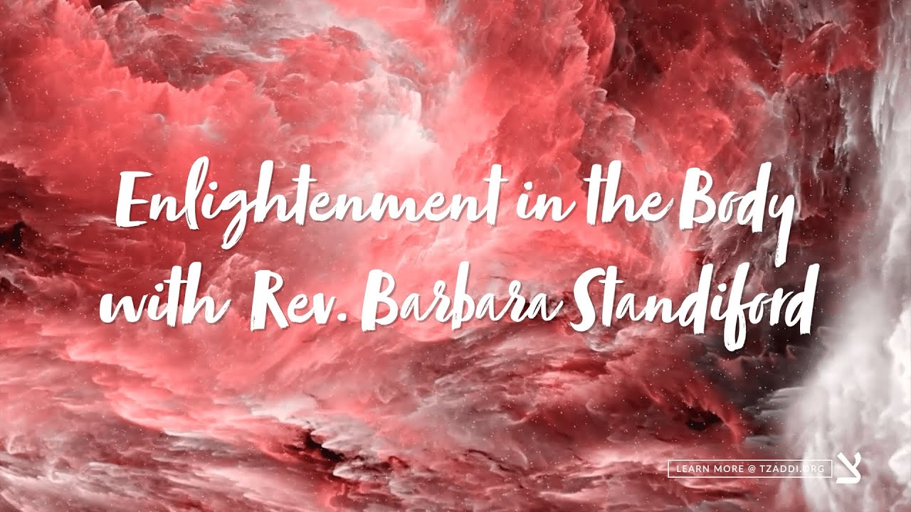Enlightenment in the Body with Rev. Barbara Standiford - YouTube