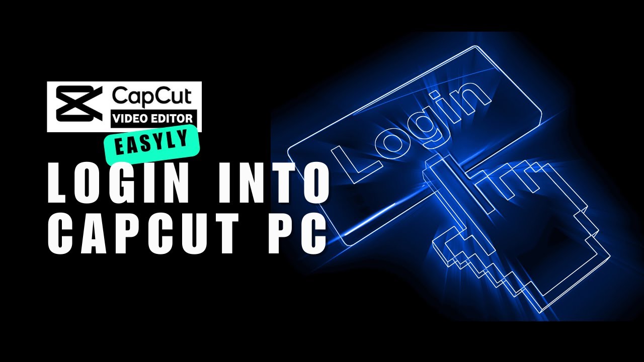 [NEW UPDATE] How To Easily Login Into CapCut For PC | How Can I Login ...