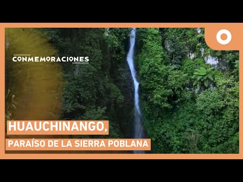Conmemoraciones - Huauchinango, paraíso de la sierra poblana (23/10/2024)