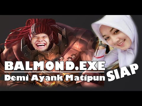 BALMOND EXE - DEMI AYANK MATIPUN SIAP | MOBILE LEGENDS LUCU - YouTube