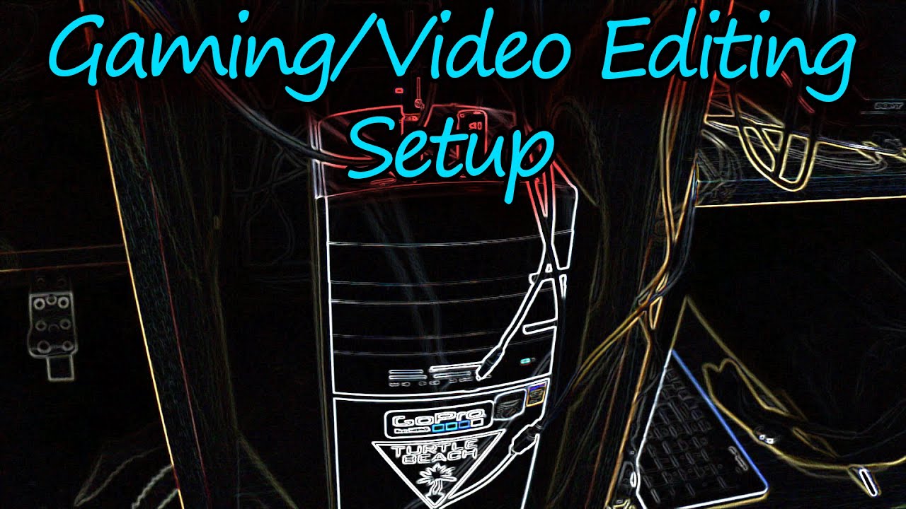 Gaming/Video Editing Setup video - YouTube