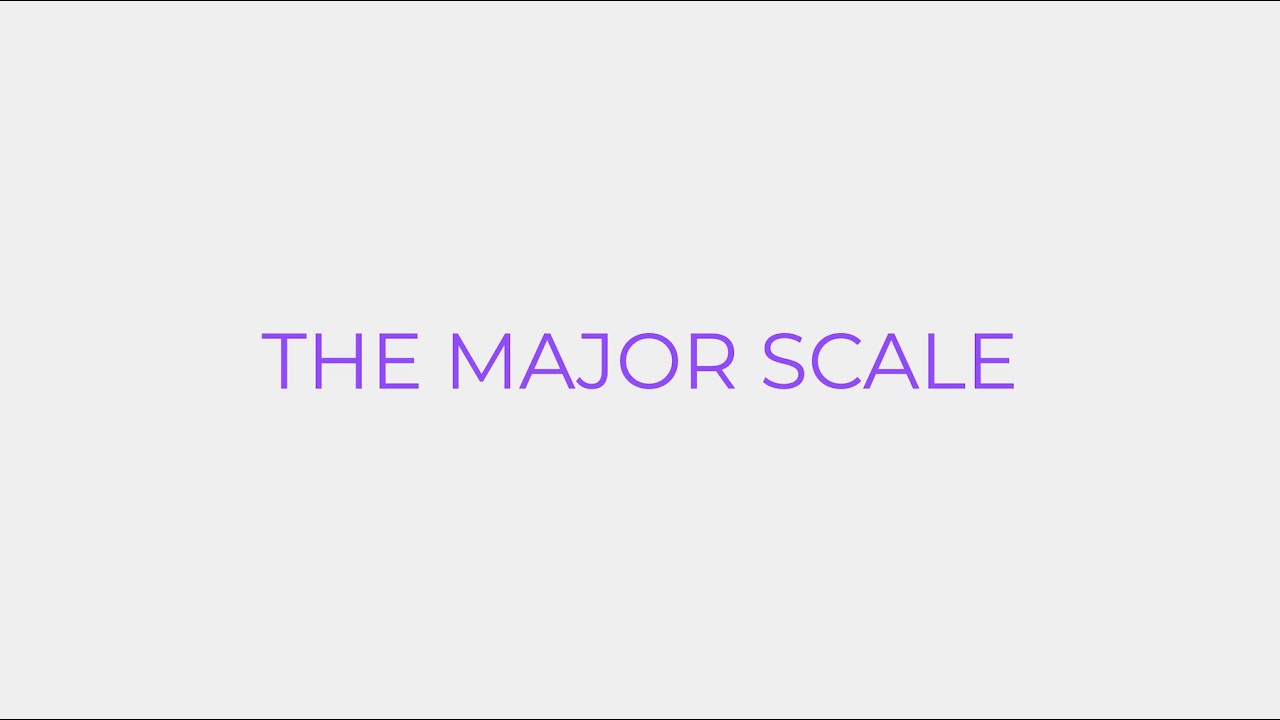 The Major Scale - YouTube