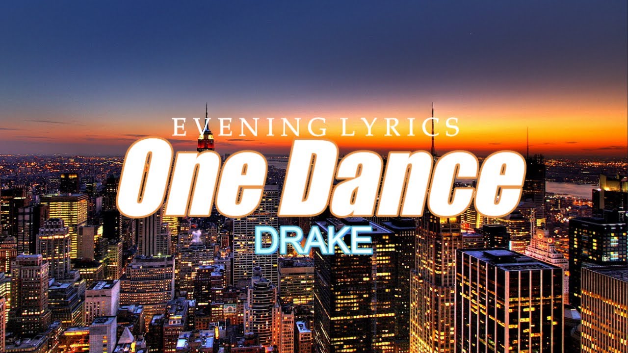 Drake - One dance | Lyrics | Evening Lyrics - YouTube