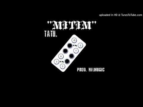 MITIM - TATU (PROD NELMUSIC.)
