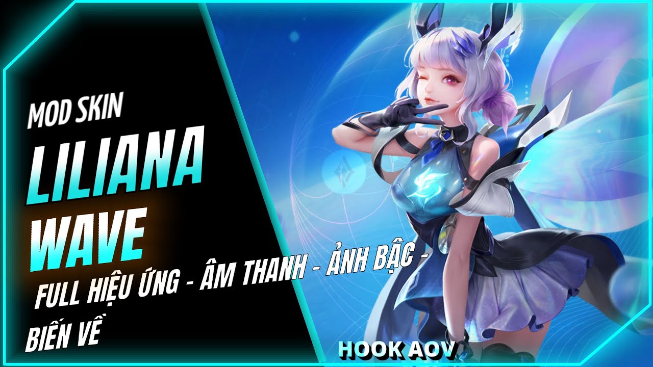 Hướng Dẫn Mod Skin Liliana Wave Mùa S3 2024 Full Hiệu Ứng - Liên Quân ...