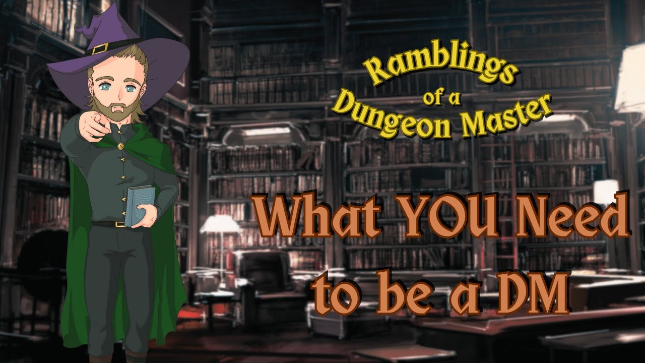 What you need to be a Dungeon Master - Ramblings of a Dungeon Master ...