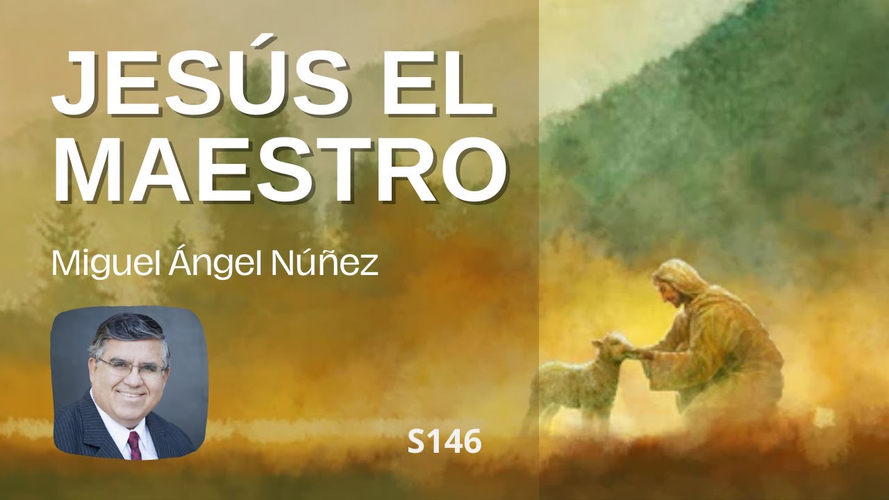 Jesús el Maestro | S146 - YouTube