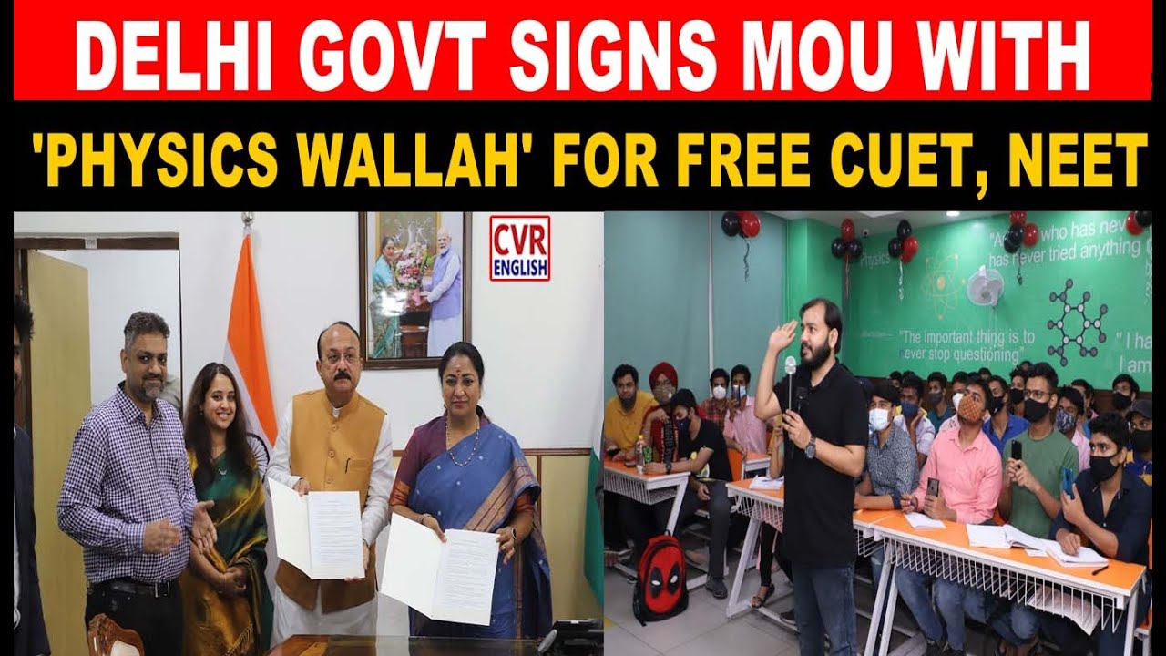 Delhi Govt Signs MOU With 'Physics Wallah' For Free CUET, NEET Crash ...