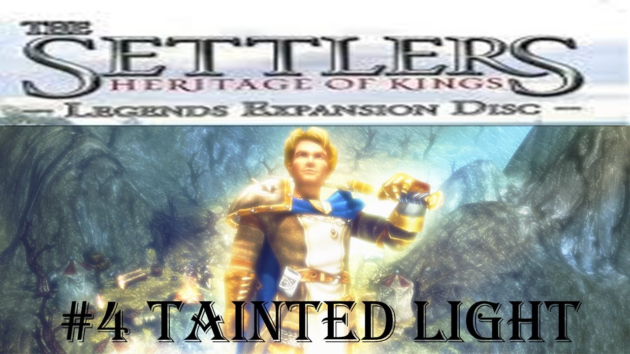 The Settlers V: Heritage of Kings - HE: Legends - Vision Of Light #4 ...