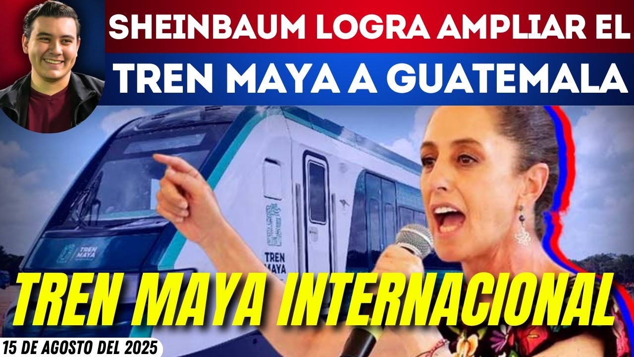 #SinMáscaras | SHEINBAUM LOGRA ACUERDO: TREN MAYA SE EXPANDE A GUATEMALA EN ACUERDO OFICIAL ...