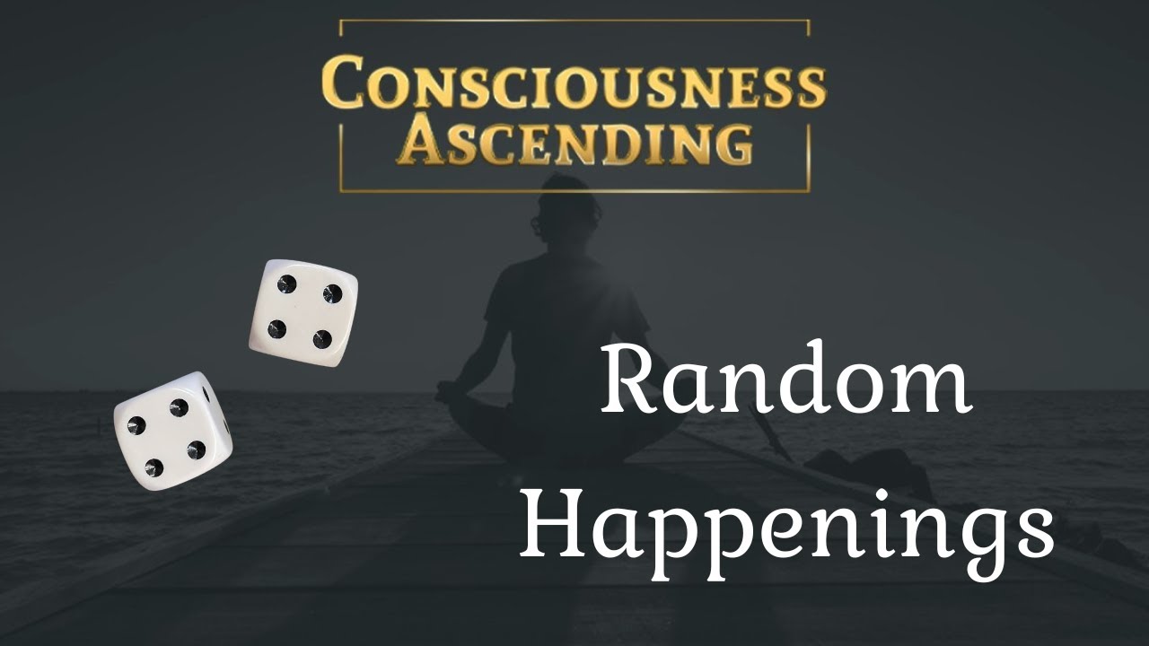 Consciousness Ascending | Random Happenings - YouTube