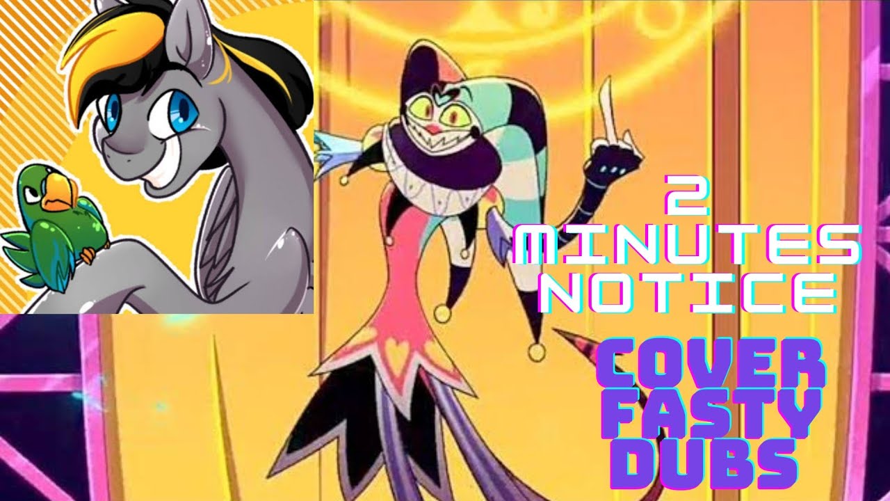 2 minutes notice Helluva Boss temporada 2 (cover de fasty dubs) # ...