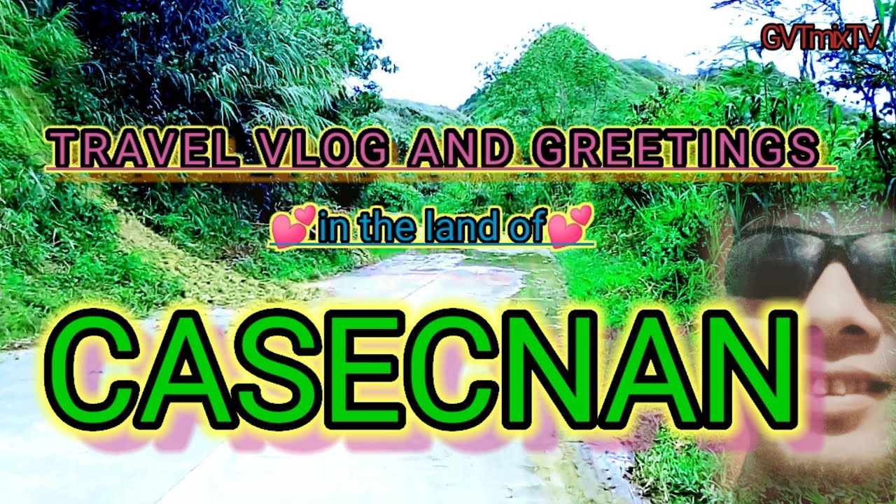 TRAVEL VLOG AND GREETINGS #greetings #casecnan - YouTube
