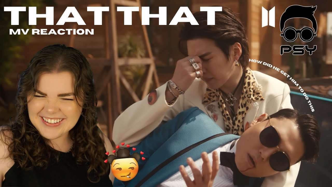 BTS: That That PSY x SUGA MV Reaction | he is correct i do in fact like ...