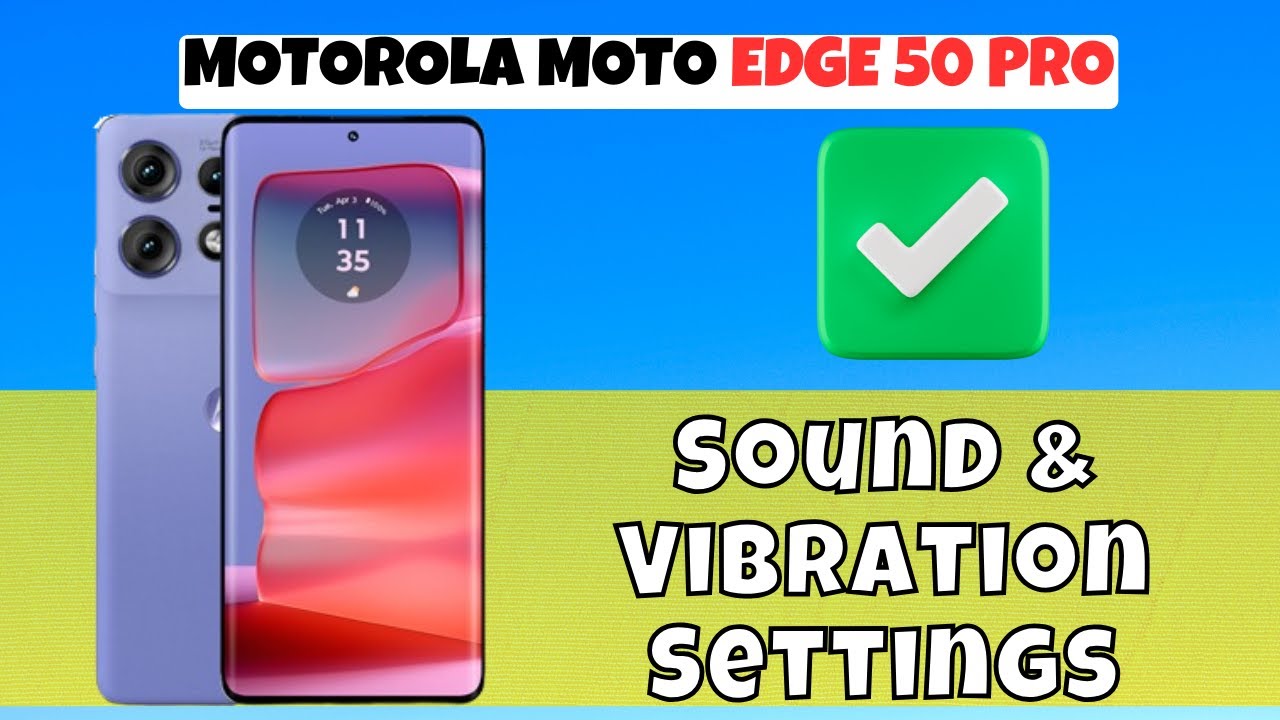 MOTOROLA MOTO EDGE 50 PRO Sound & Vibration Settings || How to set ...