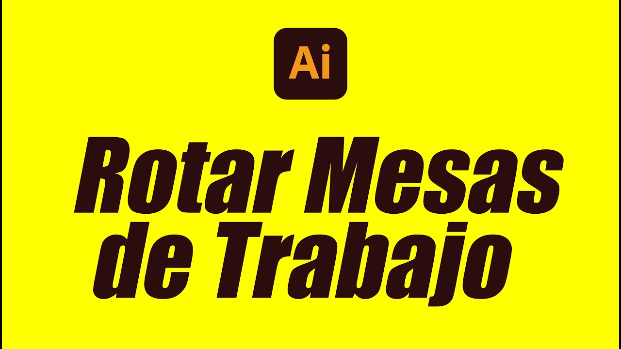 ROTAR MESAS DE TRABAJO ADOBE ILLUSTRATOR CC - YouTube