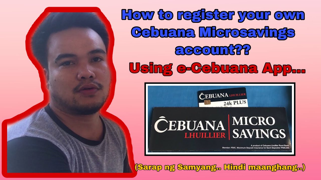 VLOG 007 - How to register your own cebuana microsavings account ...