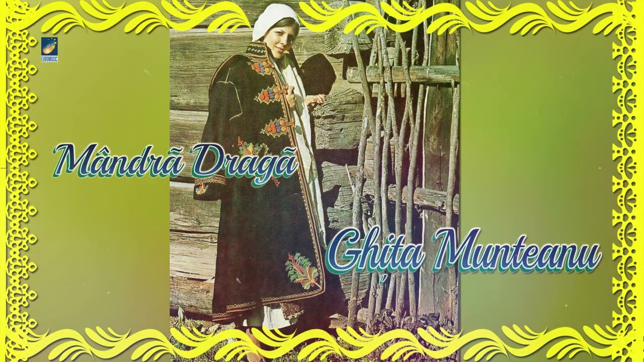 Ghita Munteanu - Mandra draga - YouTube