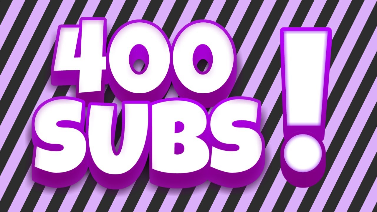 400 Subs (Special!) - YouTube