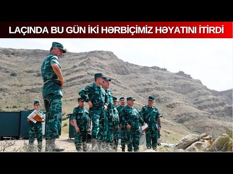TƏCİLİ. LAÇINDA İKİ HƏRBİÇİMİZ HƏYATINI İTİRDİ.