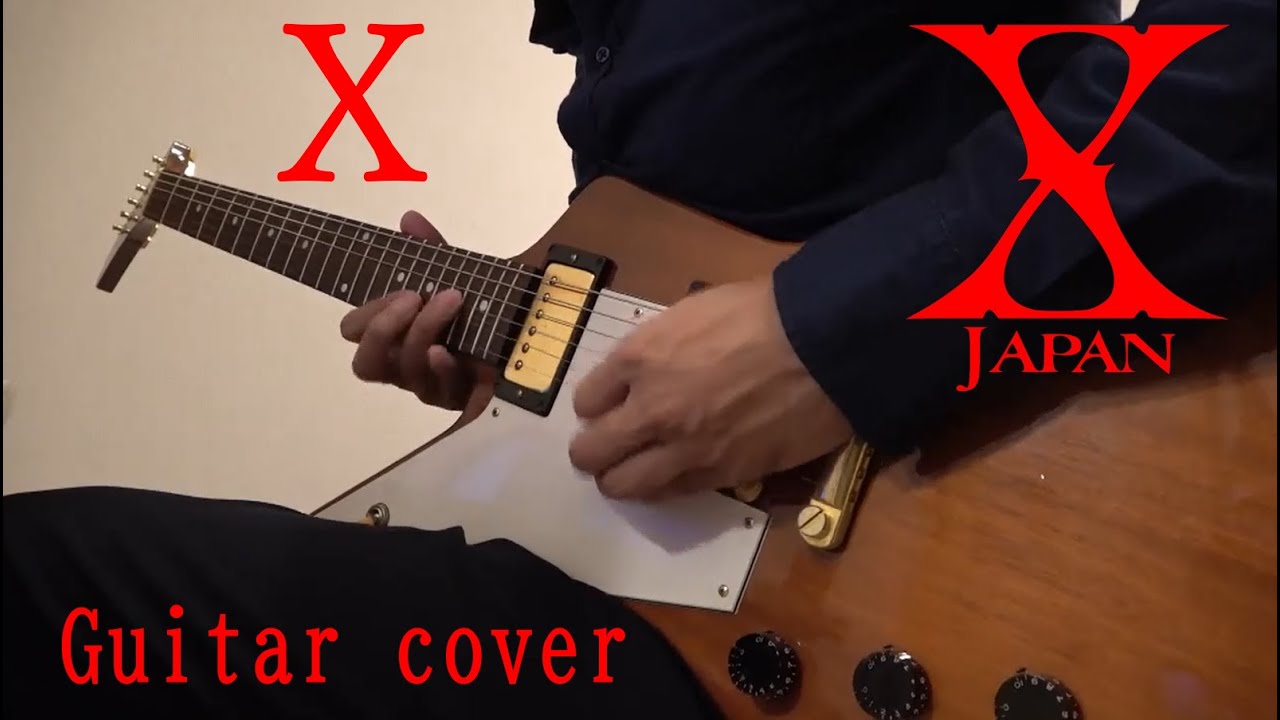 X JAPAN / X -Guitar cover- - YouTube