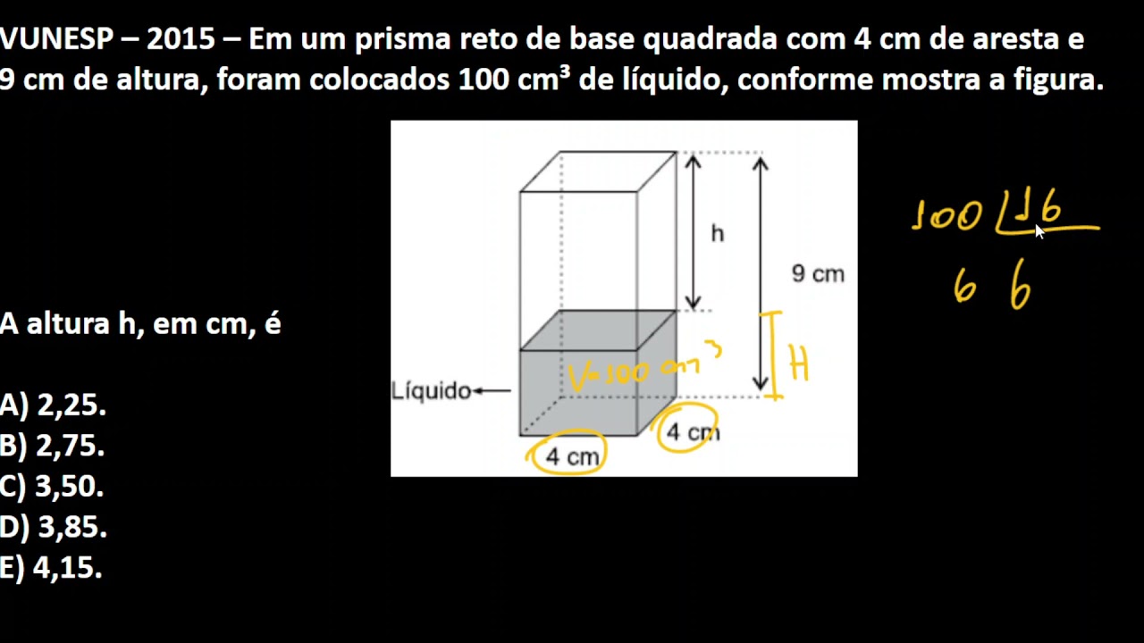 Geometria Espacial - VUNESP – 2015 – Em um prisma reto de base quadrada ...