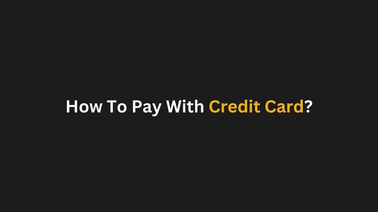 How To Pay With Credit Card? - YouTube