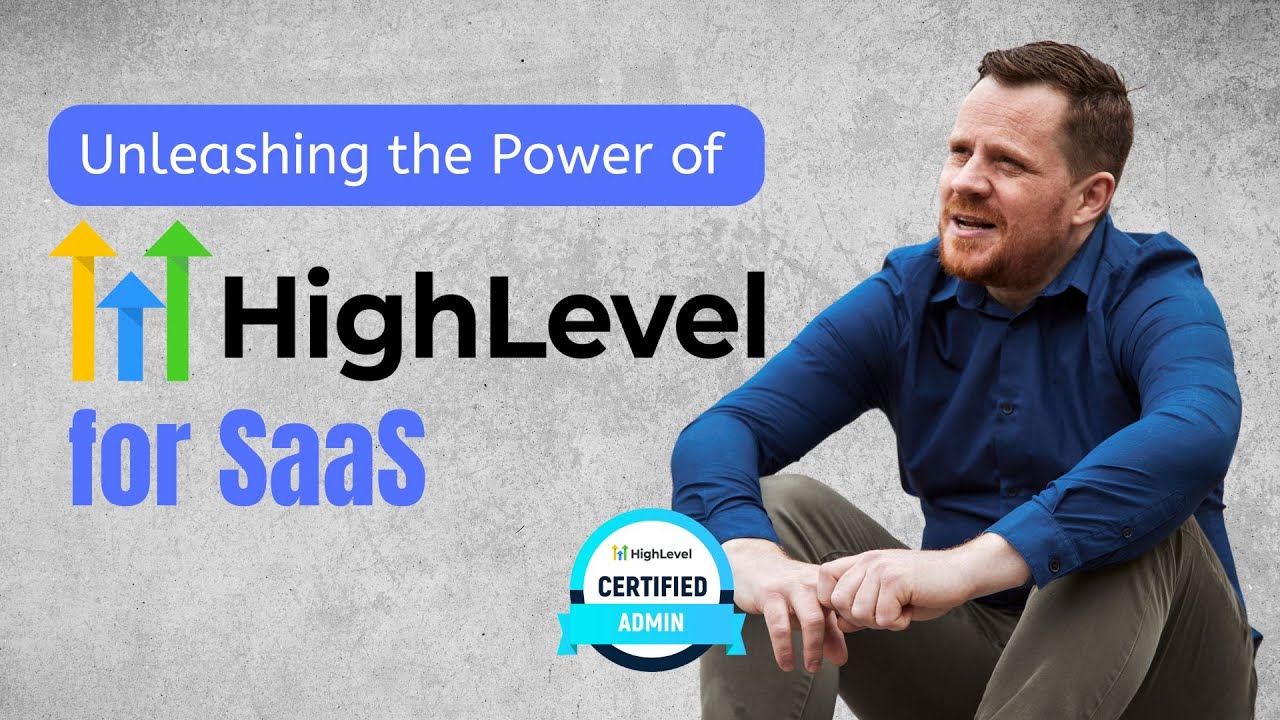 Unleashing the Power of HighLevel for SaaS - YouTube