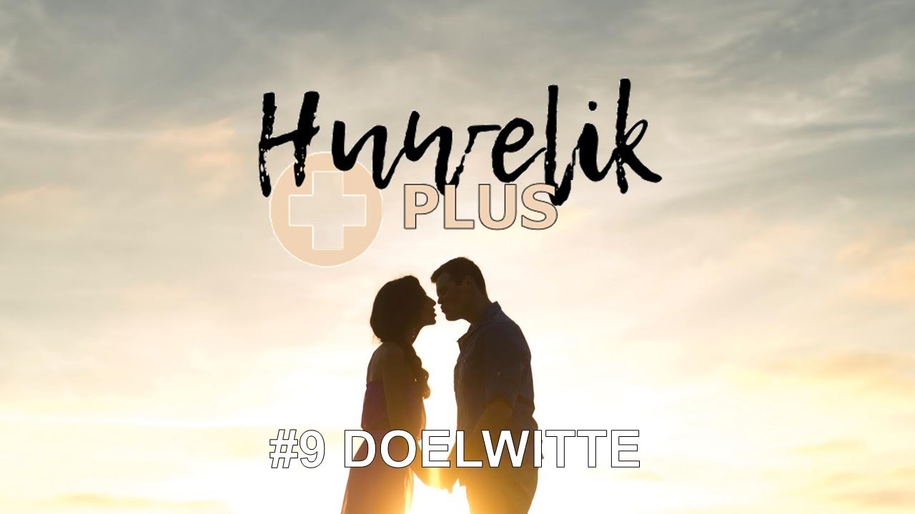 HuwelikPlus #9 Doelwitte - YouTube