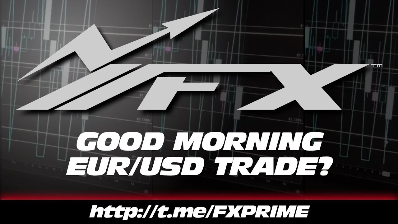 👉☑️💥💯 [FOREX] GOOD MORNING EUR/USD TRADE? 👈☑️💥💯 - #searchTerms #eurusd ...