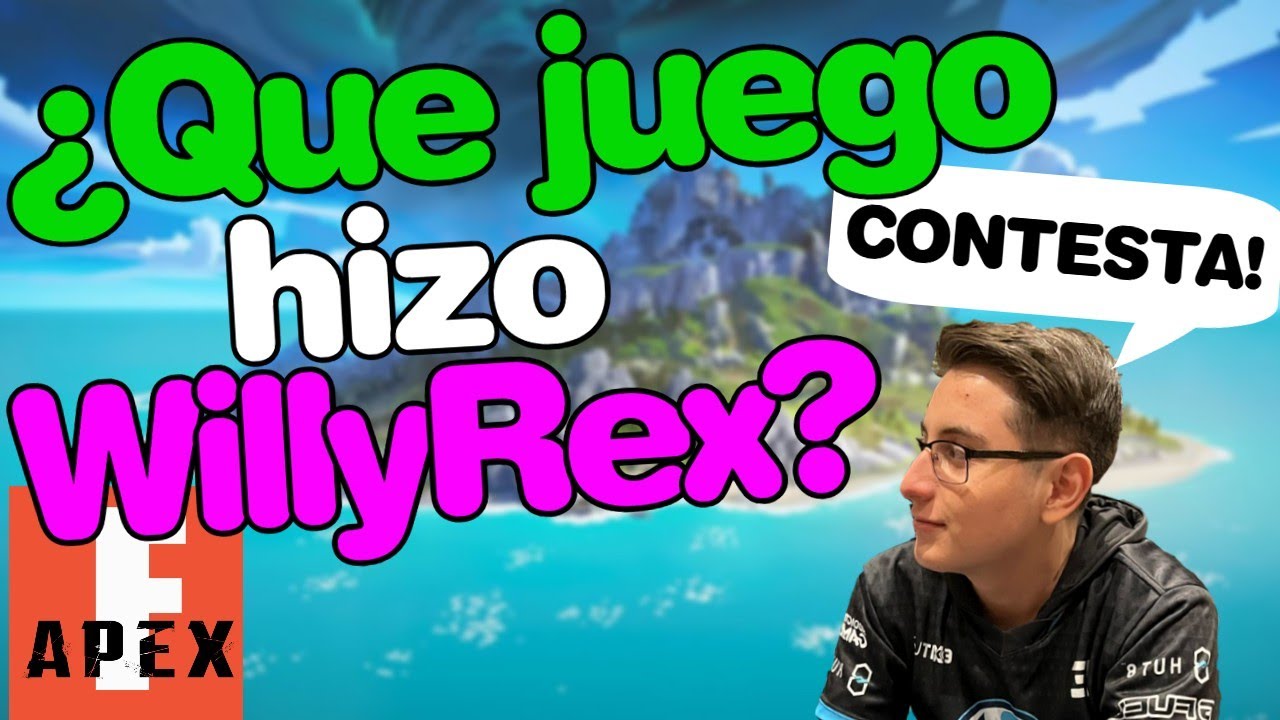 ¿QUE JUEGO HIZO WILLYREX? - YouTube