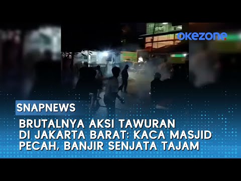 Brutalnya Aksi Tawuran di Jakarta Barat: Kaca Masjid Pecah, Banjir Senjata Tajam | Snapnews