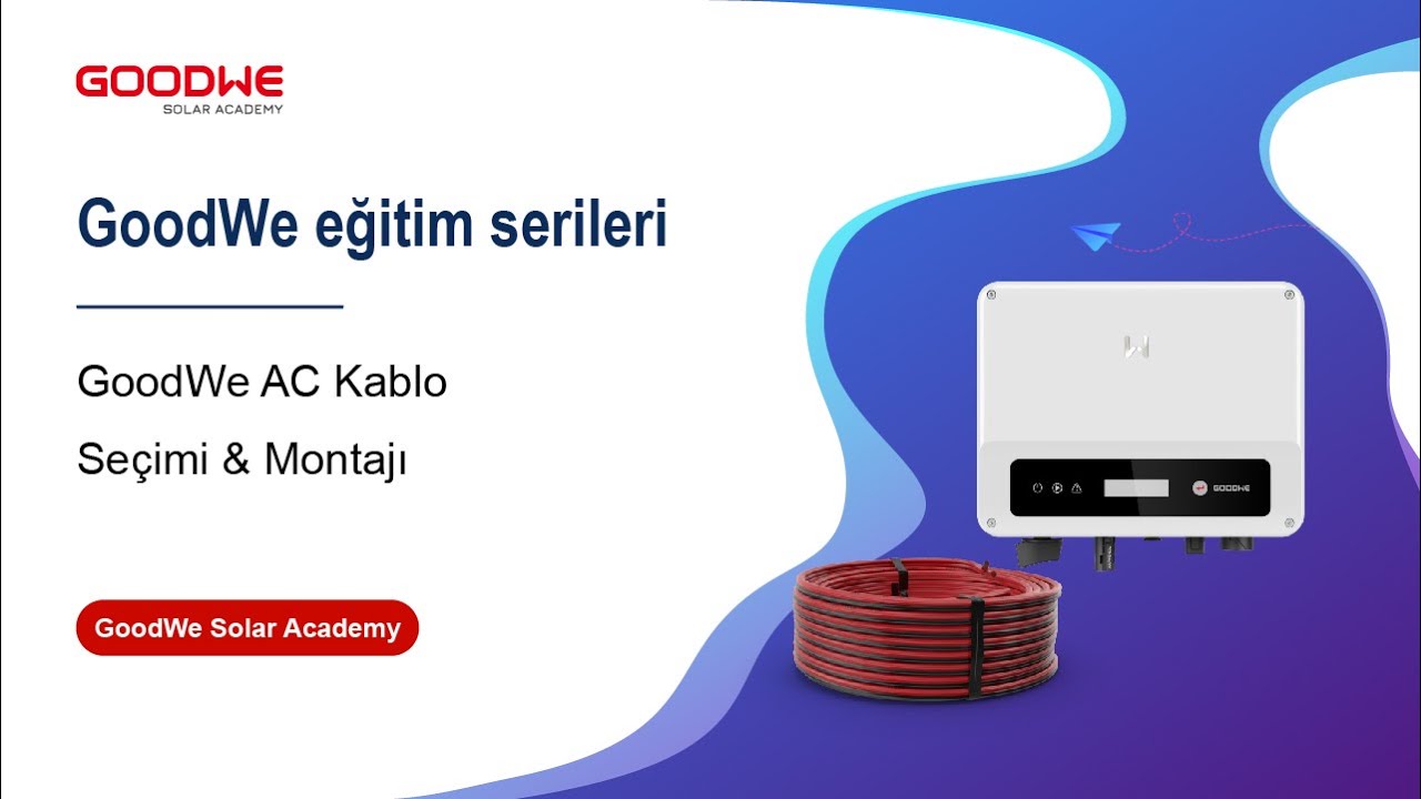 GoodWe AC Kablo Seçimi & Montajı_Turkish - YouTube