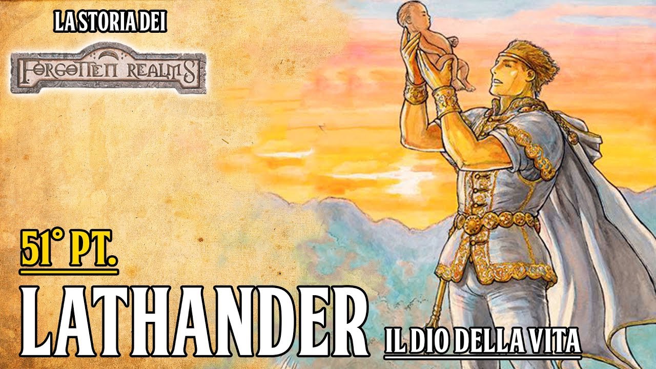 [D&D Lore ITA] Forgotten Realms pt. 51: Lathander, il dio della vita ...