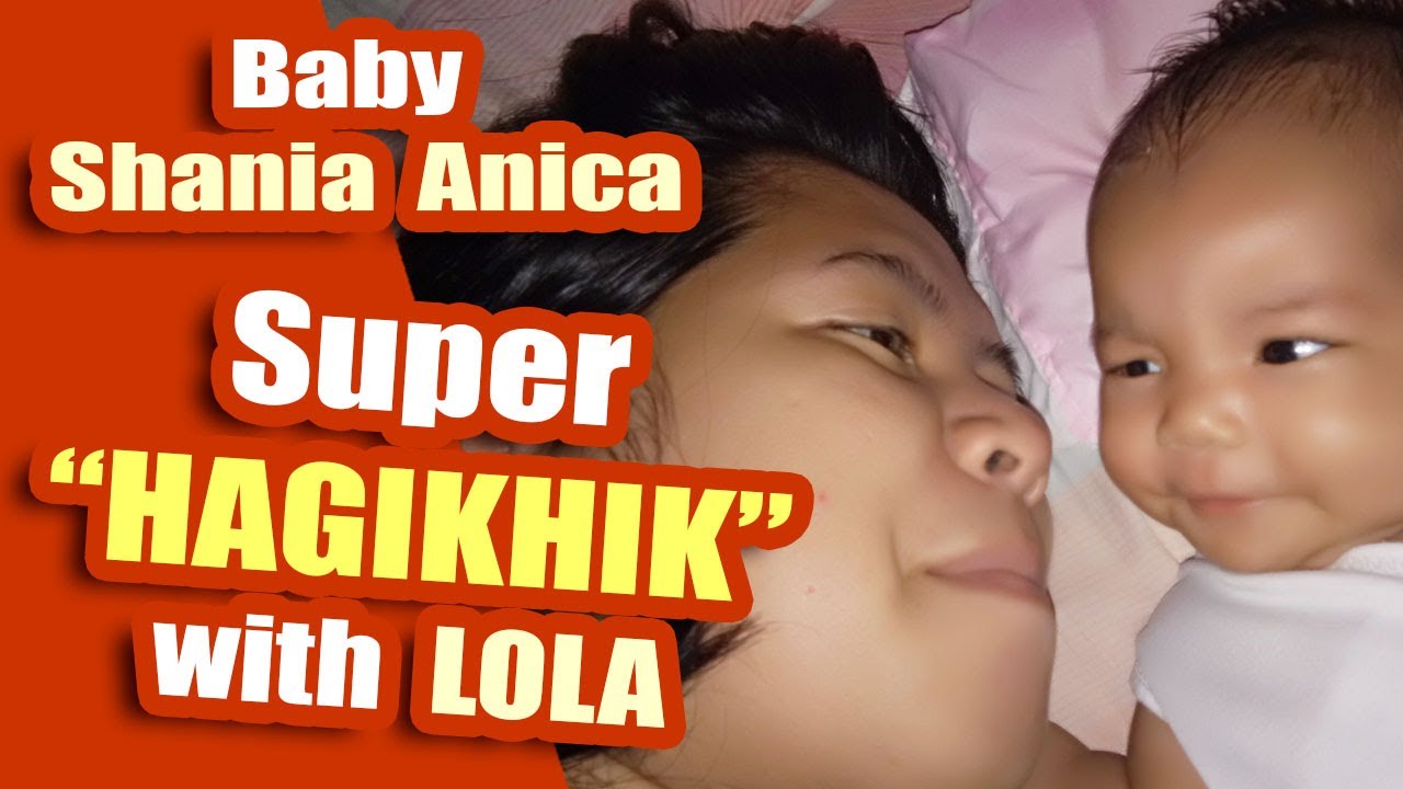 Baby Super Hagikhik at Sinok with Lola | Baby Shania Anica Amista ...