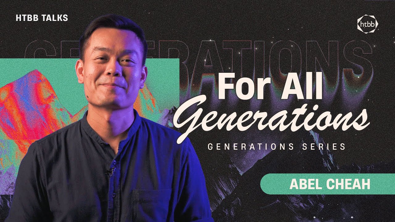 For All Generations (Generations series) | Abel Cheah - YouTube