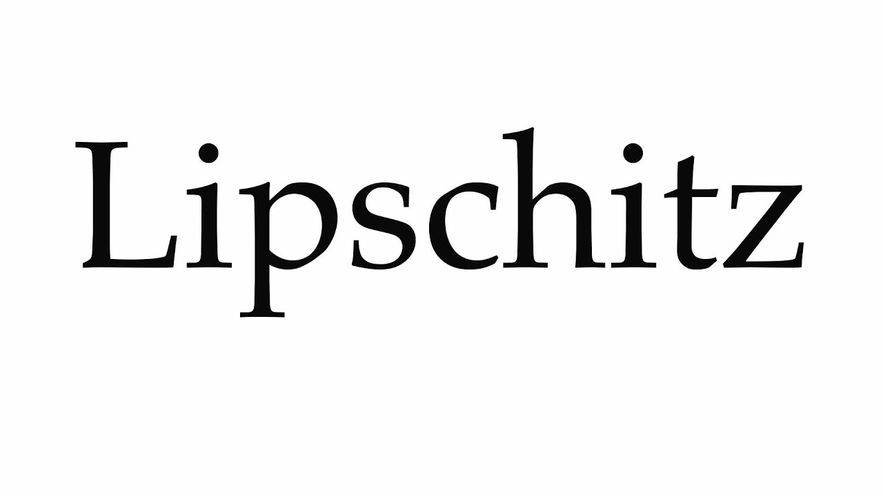 How to Pronounce Lipschitz - YouTube