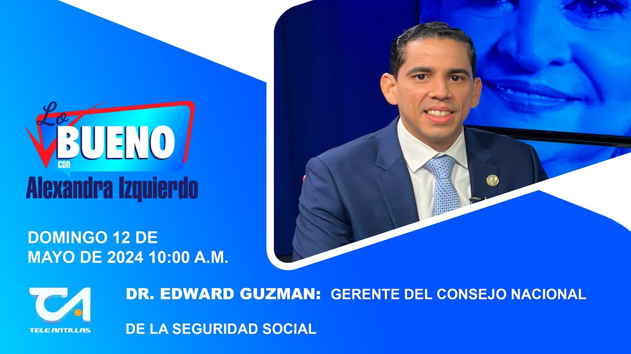 DR. EDWARD GUZMAN EN LO BUENO CON ALEXANDRA IZQUIERDO - YouTube