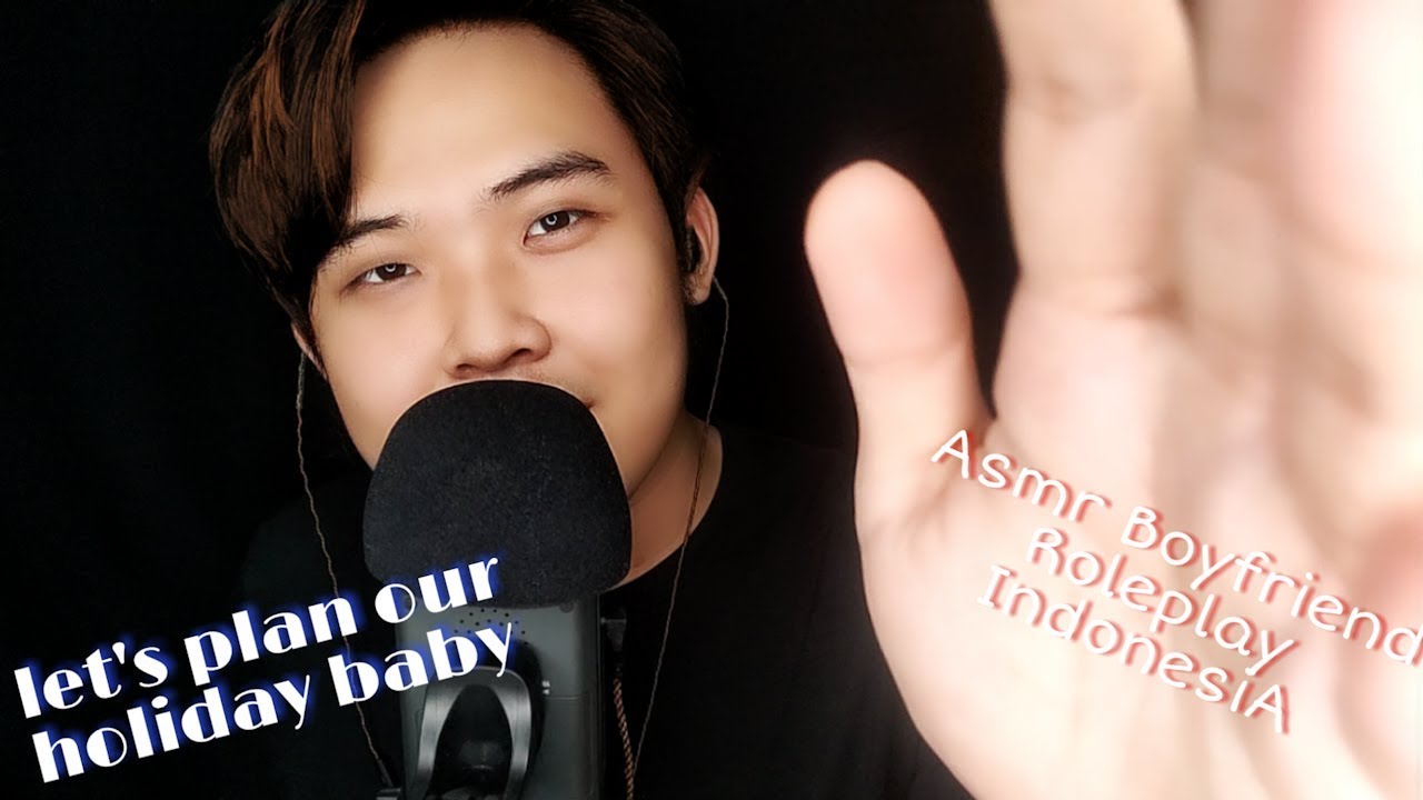 ASMR BOYFRIEND ROLEPLAY (HOLIDAY EDITION)(PART3)(ASMR BAHASA) - YouTube