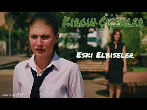 Kırgın Çiçekler - Eski Elbiseler