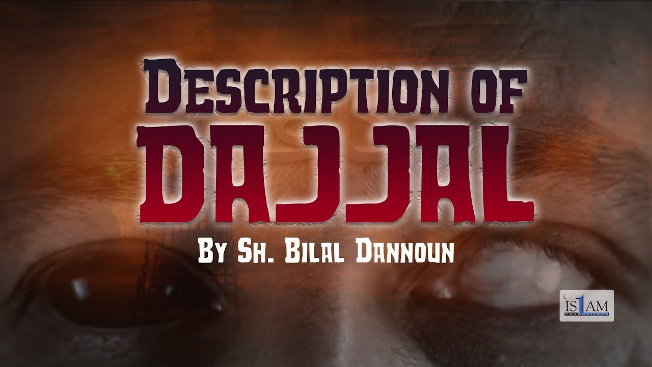 Description of DAJJAL - The False Messiah - YouTube