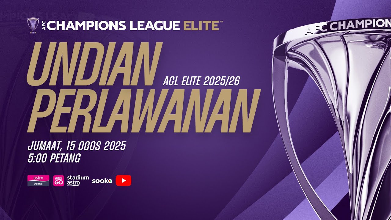 TERKINI: Undian Perlawanan Saingan ACL Elite 2025/26 | Nadi Terkini ...
