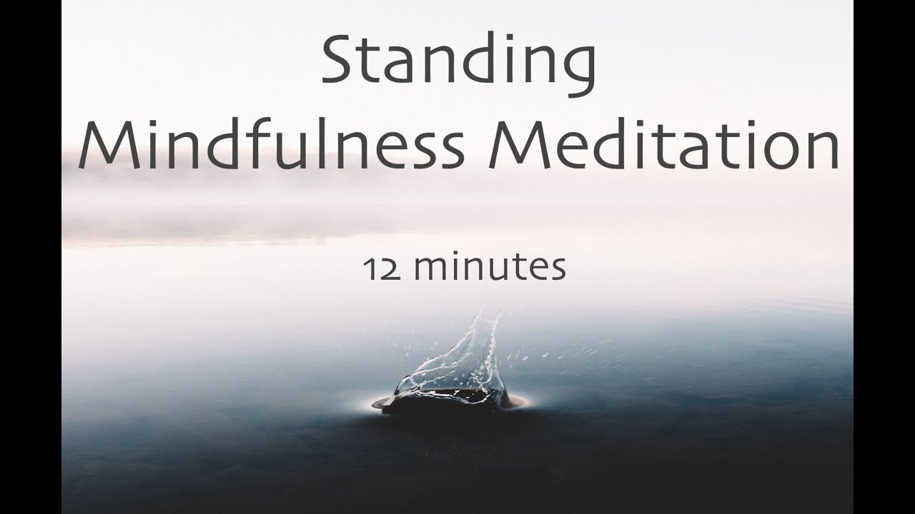 Standing meditation 12 minutes - YouTube