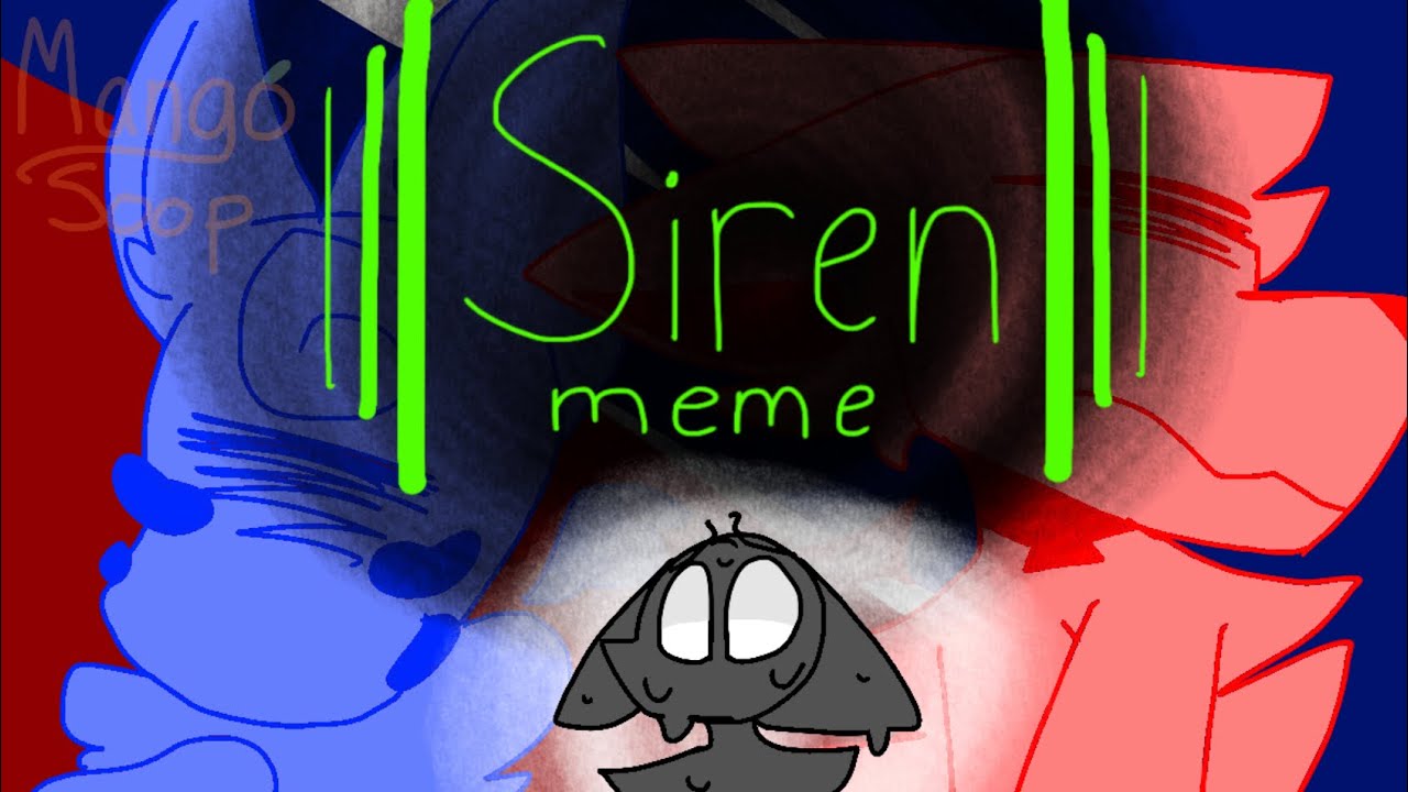 Siren Meme - YouTube