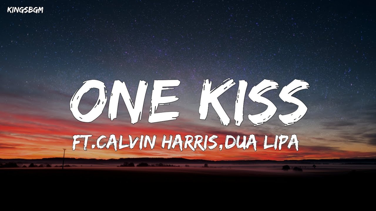 One kiss song lyrics ft.Calvin Harris and dua lipa - YouTube