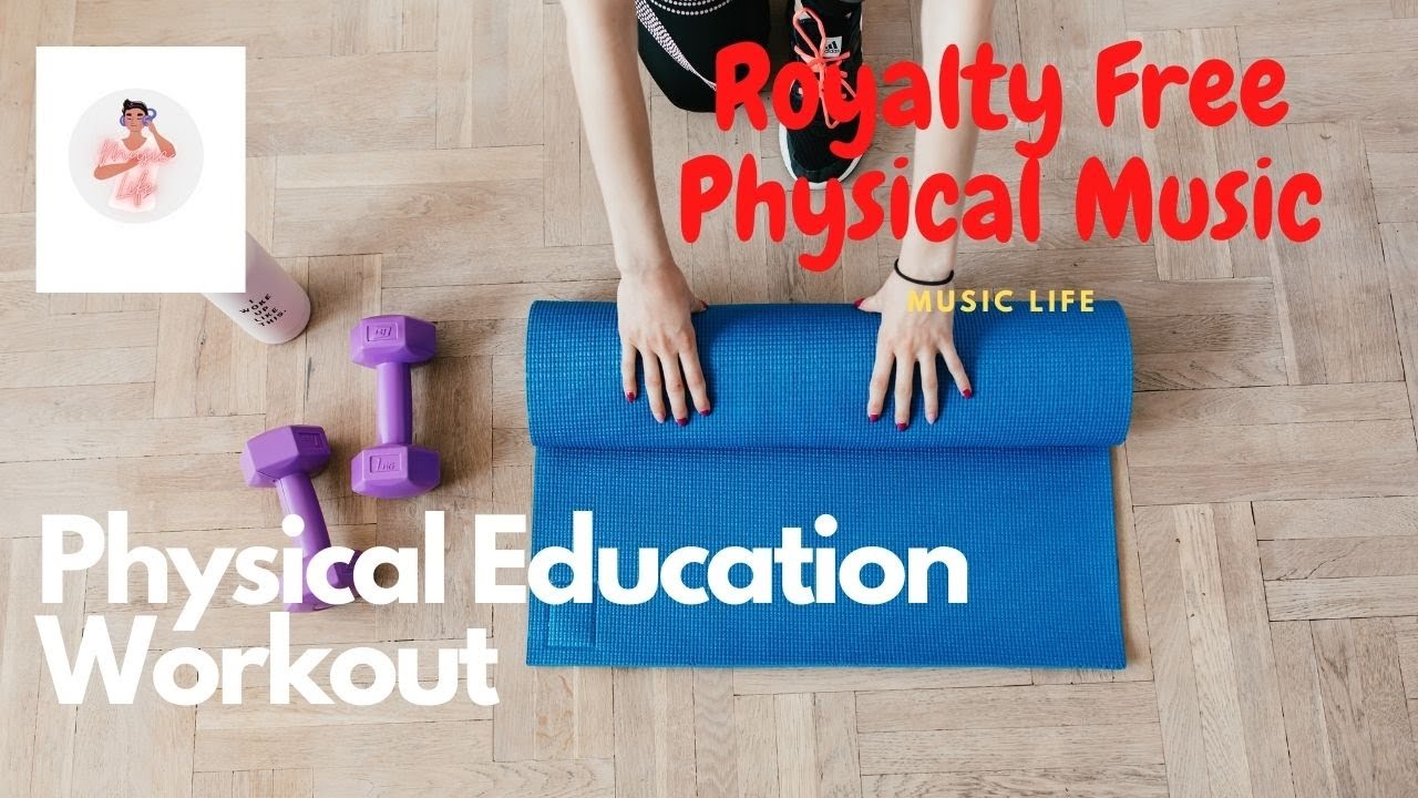 Free Background Music for -Physical Education Workout Videos - YouTube