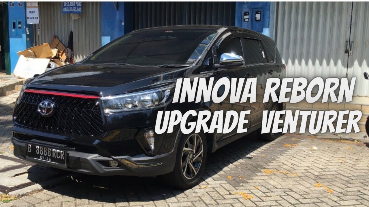 INNOVA REBORN G FACELIFT 2021 UPGRADE NEW VENTURER FACELIFT 2021 - YouTube
