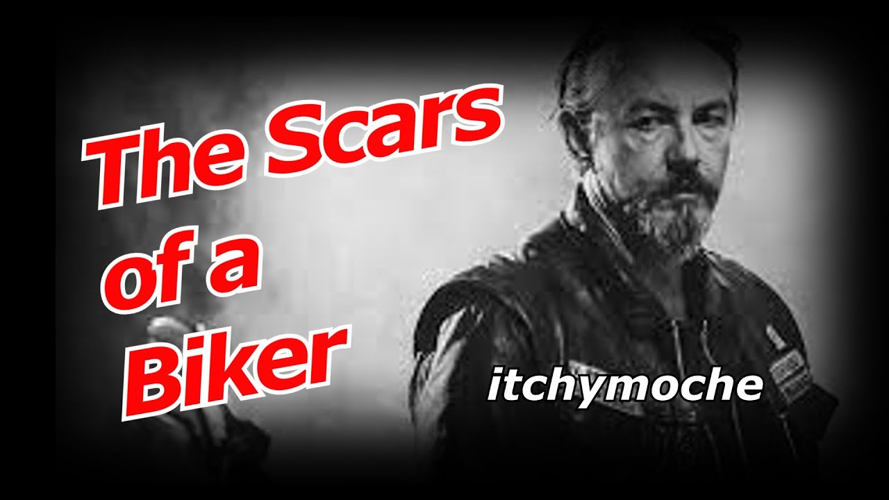 The Scars of a Biker - YouTube