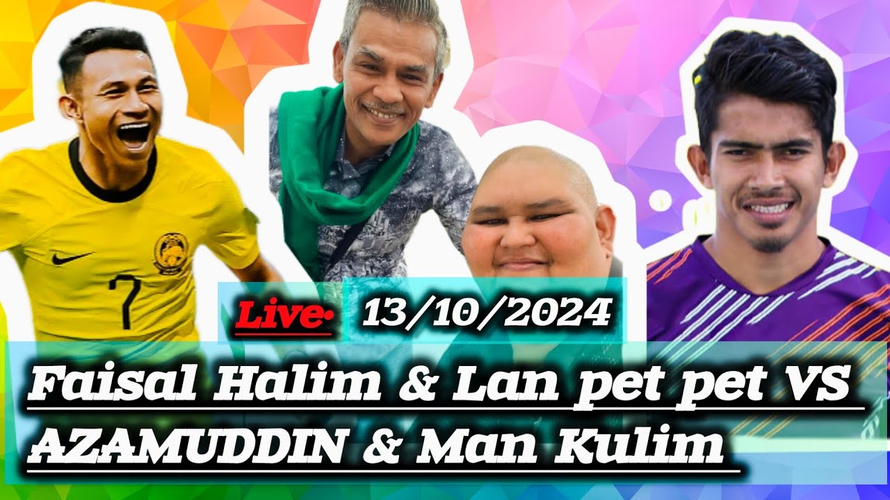 Faisal Halim & Lan pet pet & Alex & Man Kulim pening Live Santai ttk ...